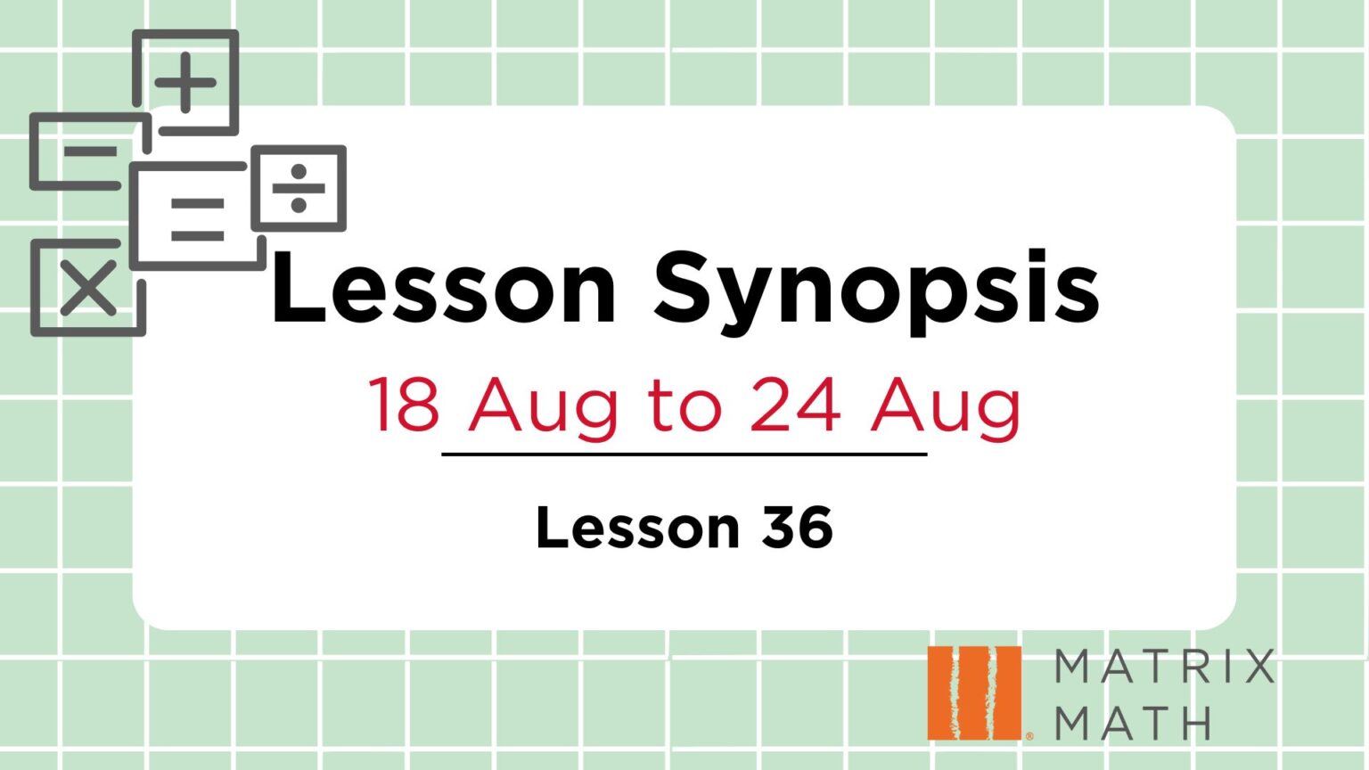 Step-by-step Math Tuition Singapore | Weekly Lesson Synopsis
